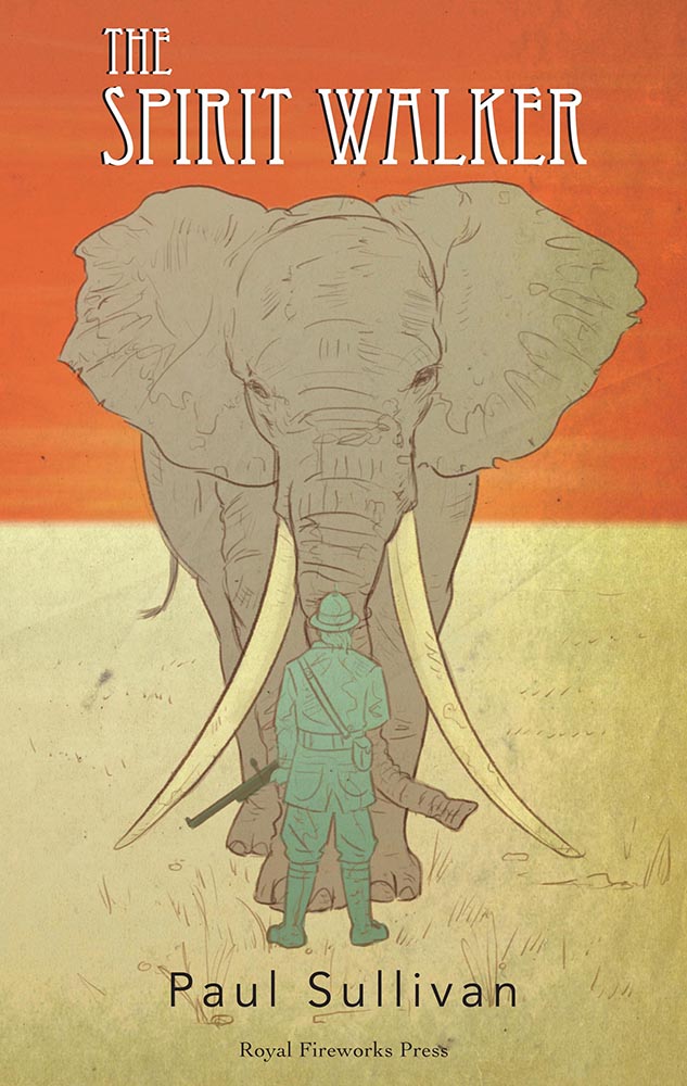 The Spirit Walker by Sullivan, Paul | Royal Fireworks Press