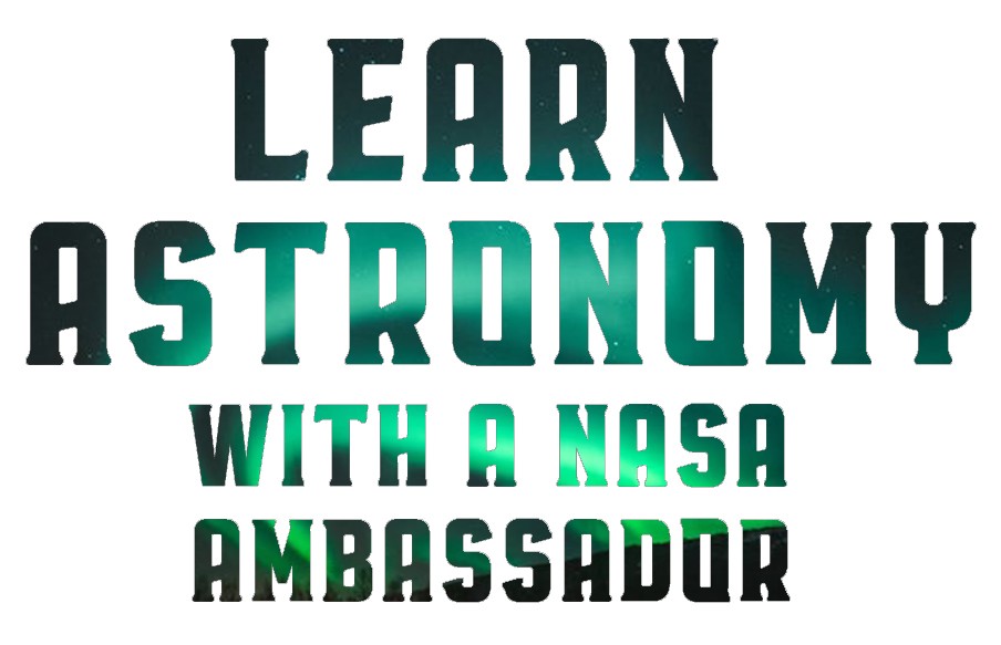 Learn Astronomy with a NASA Ambassador and Award-Winning Educator ...