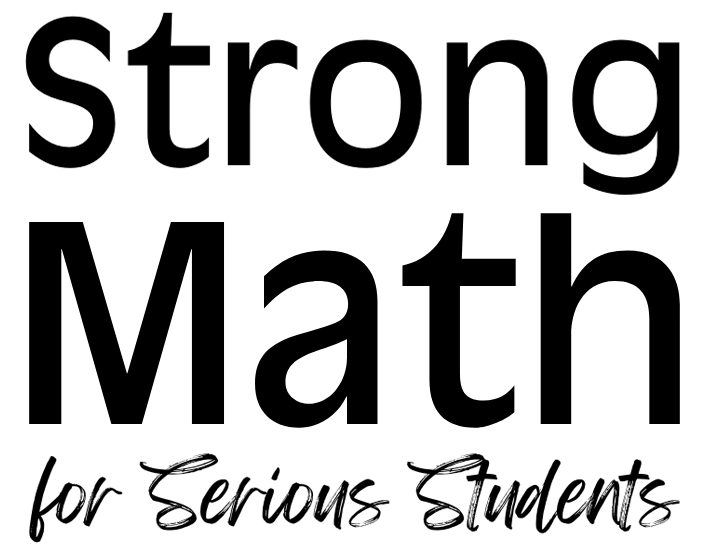 Strong Math for Serious Students | Royal Fireworks Press